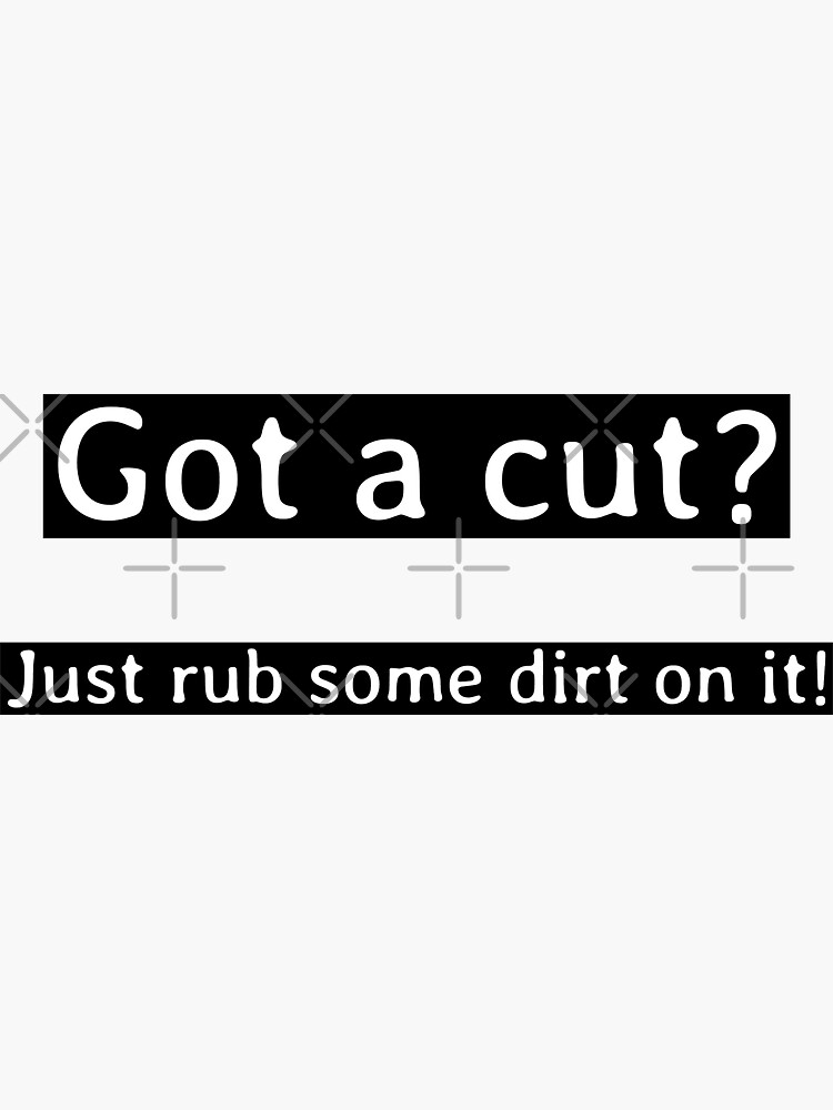 "Got a cut?" Sticker for Sale by Kaiden-Designs | Redbubble