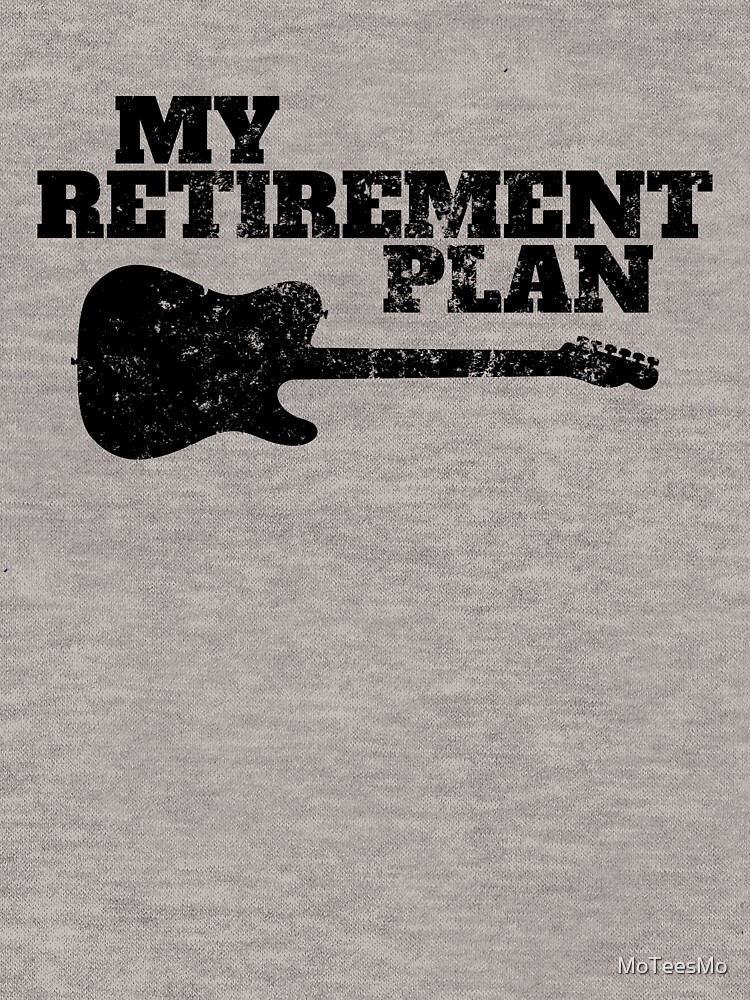 "My Retirement Plan Guitar Funny Musicians" Essential T-Shirt for Sale ...