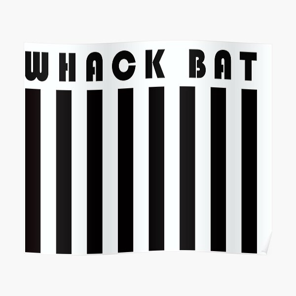 "Whack Bat" Poster for Sale by KINGS1981 | Redbubble