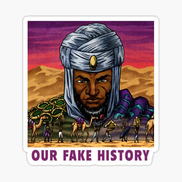 "Our Fake History Mansa Musa " Sticker for Sale by LeosFsgr | Redbubble