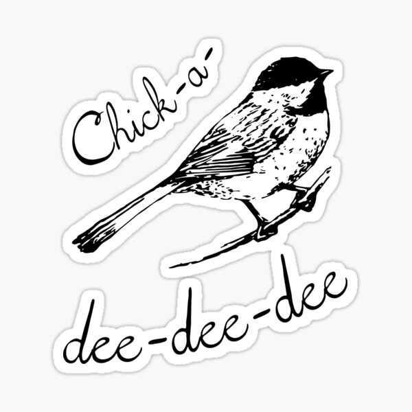 "Chick a dee dee dee" Sticker for Sale by shinarter | Redbubble