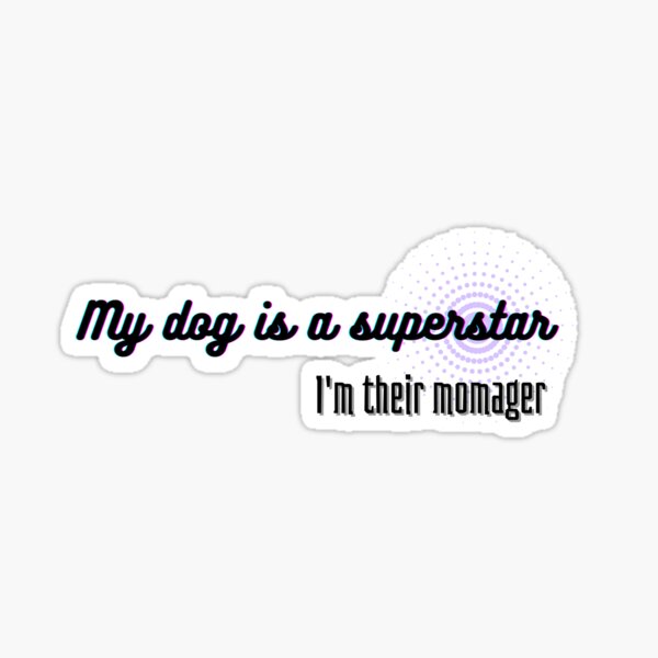 "My Dog Is A Superstar; I'm Their Momager - Social Media Dog, Dog PR ...