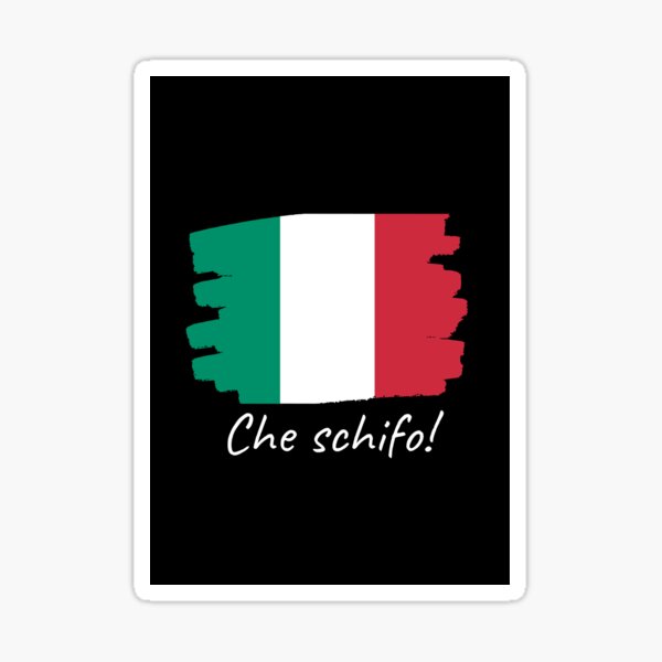 "Che Schifo" Sticker by TheRightHonMP | Redbubble