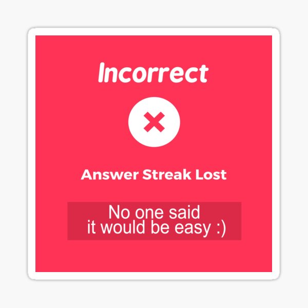 "Kahoot Incorrect Streak Lost" Sticker for Sale by solarsidowp | Redbubble