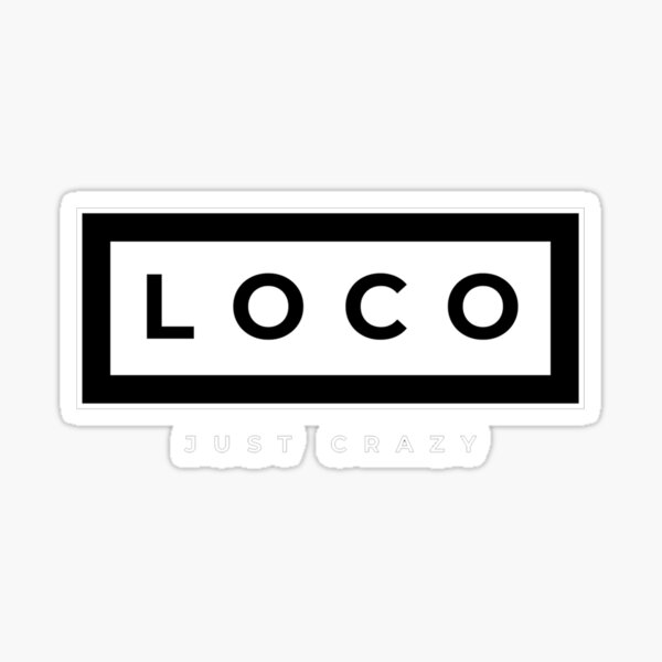 "Loco Just Crazy Logo" Sticker by LocoShirts | Redbubble