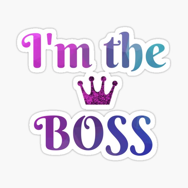 " The Boss" Sticker for Sale by HabibaSyed | Redbubble