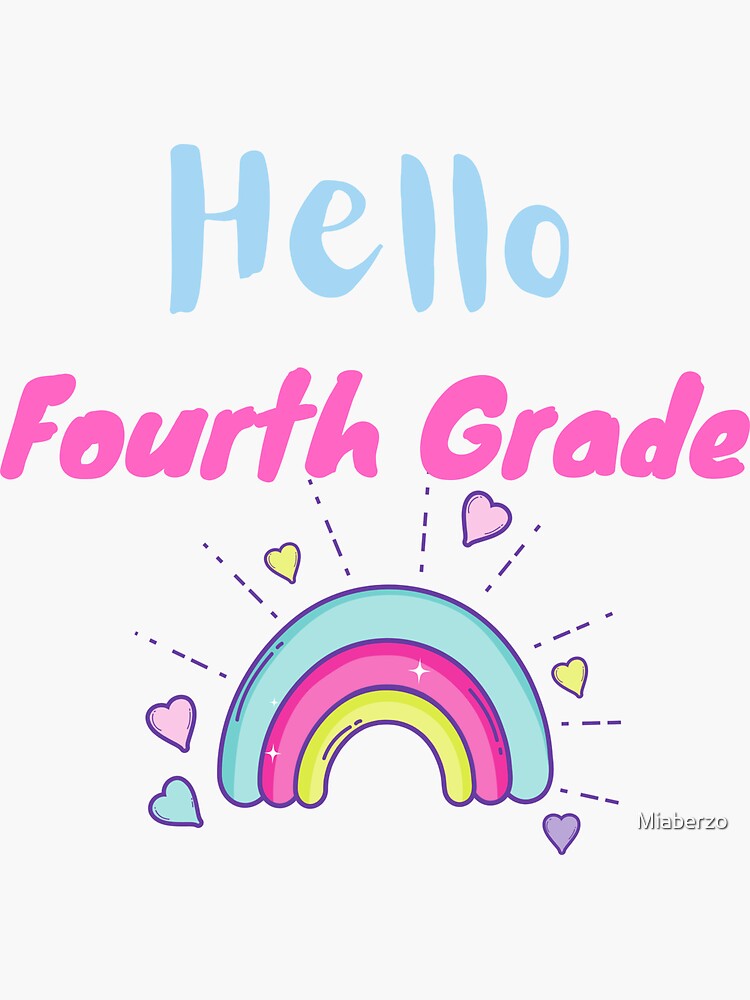 "Hello Fourth Grade Rainbow for Teachers 4th Grade Girls" Sticker for ...