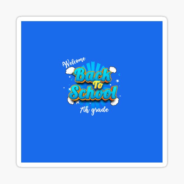 "Welcome Back To Seventh Grade Teachers" Sticker for Sale by ...