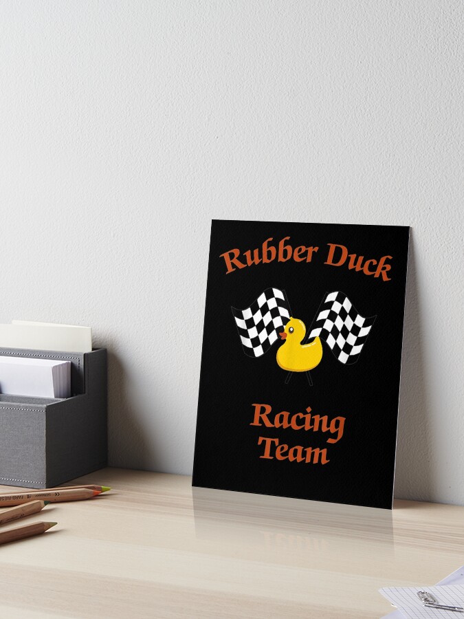 "Rubber Duck Racing Team" Art Board Print for Sale by robinxam | Redbubble