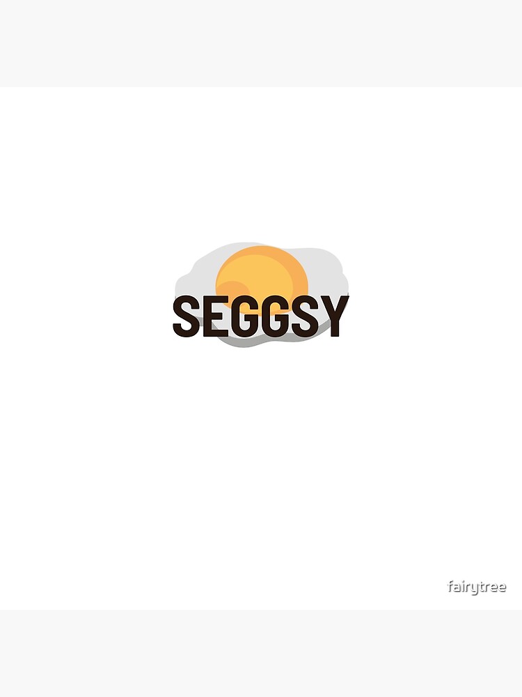 "Seggsy, Sexy, Pop Culture, Internet Meme" Poster for Sale by fairytree ...