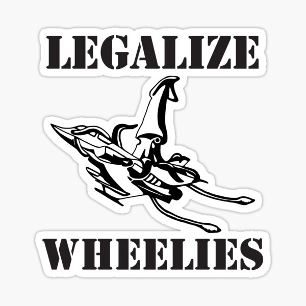 Legalize Wheelies Stickers | Redbubble
