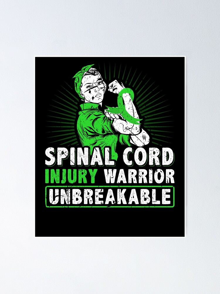 "Spinal Cord Injury Warrior Unbreakable Recovery" Poster by cameronryan ...