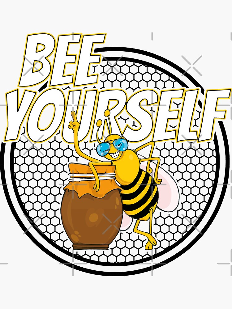 "Cute Honey Bee with Sunglasses, Bee Yourself Self Awareness " Sticker ...