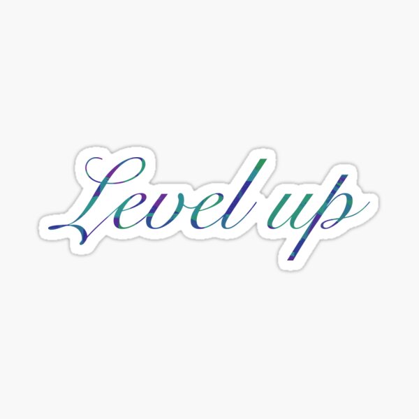"Level up" Sticker for Sale by vangiecreates | Redbubble