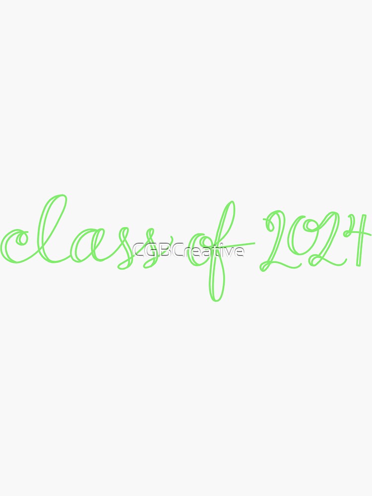 "Class of 2024 Cursive Lime" Sticker for Sale by CGBCreative | Redbubble