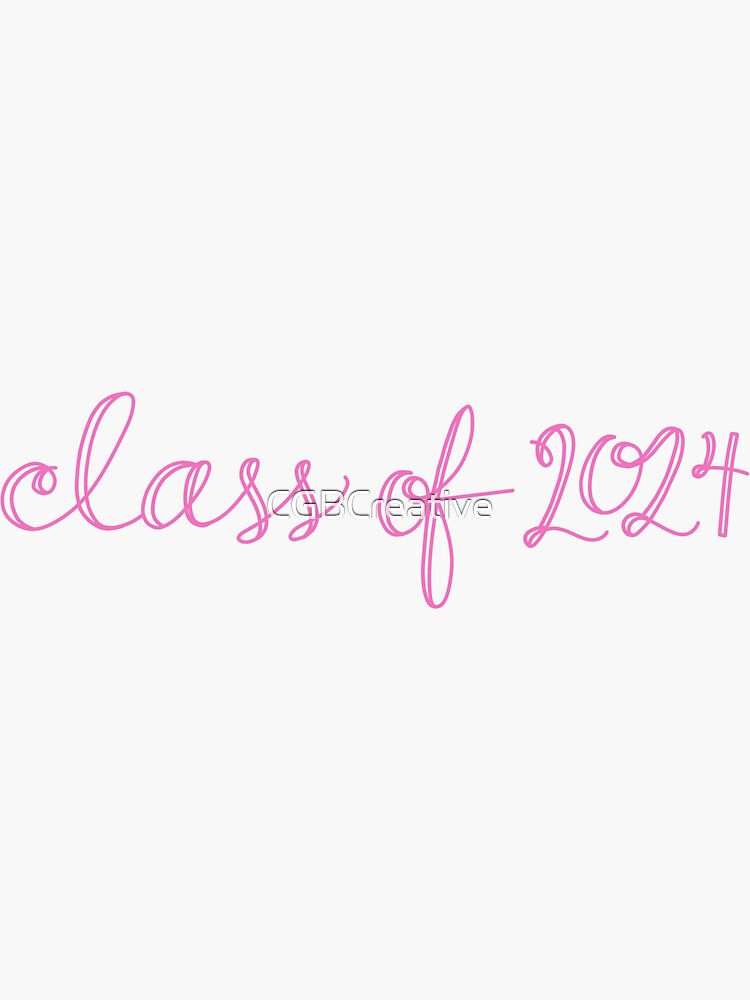 "Class of 2024 Cursive Pink" Sticker for Sale by CGBCreative | Redbubble