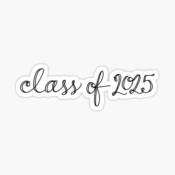 "Class of 2025 Cursive Black" Sticker for Sale by CGBCreative | Redbubble