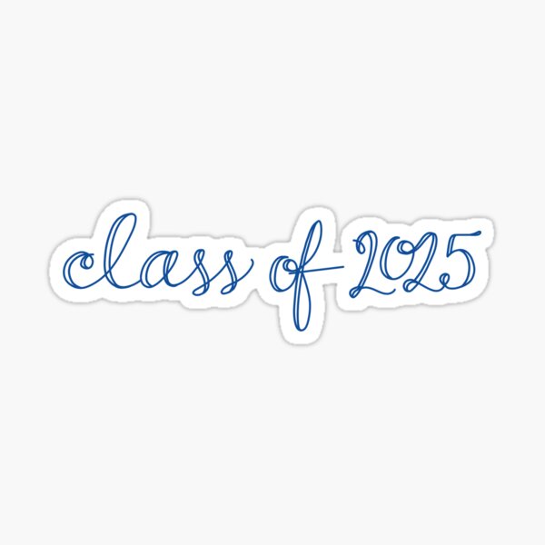 "Class of 2025 Cursive Blue" Sticker for Sale by CGBCreative | Redbubble