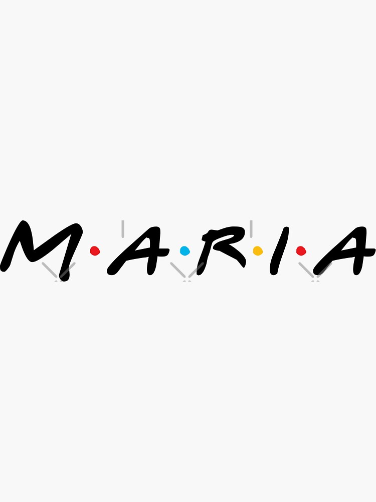 Pegatina «Maria Name Personalized- Friends MEME» de PrimeDesignShop ...
