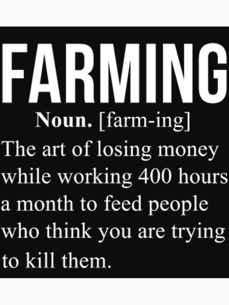 Farming Definition Losing Money Poster For Sale By Clavitaps Redbubble farming-definition-losing-money-poster-for-sale-by-clavitaps-redbubble