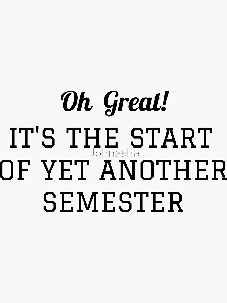 "It's the start of yet another semester | sarcastic back to school ...