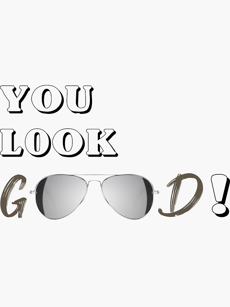"You Look Good Mirror Sticker, You Look Good Funny Sticker" Sticker for ...