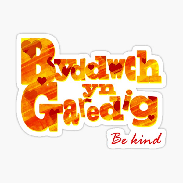 Pegatina «Byddwch yn Garedig Welsh Be Kind Slogan» de Sa1Wilibowan ...