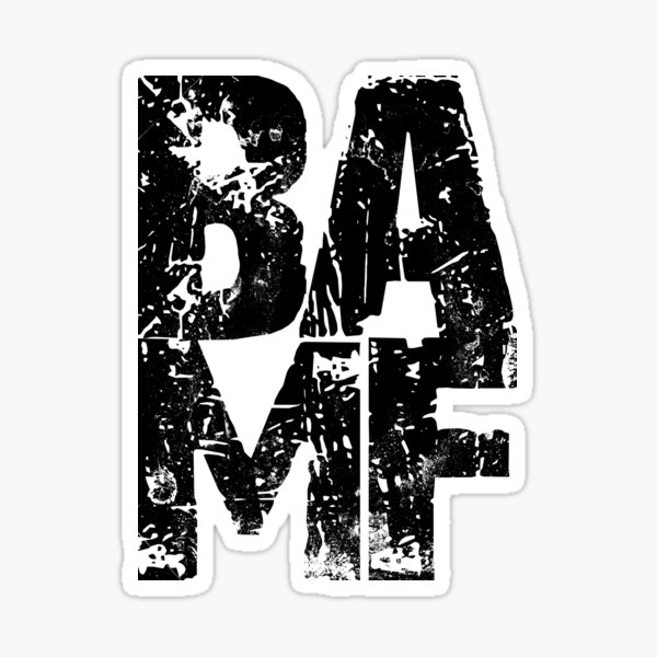 Bamf Stickers | Redbubble
