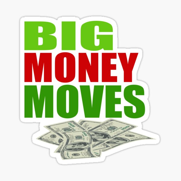 "Big money moves" Sticker for Sale by TATRICART | Redbubble