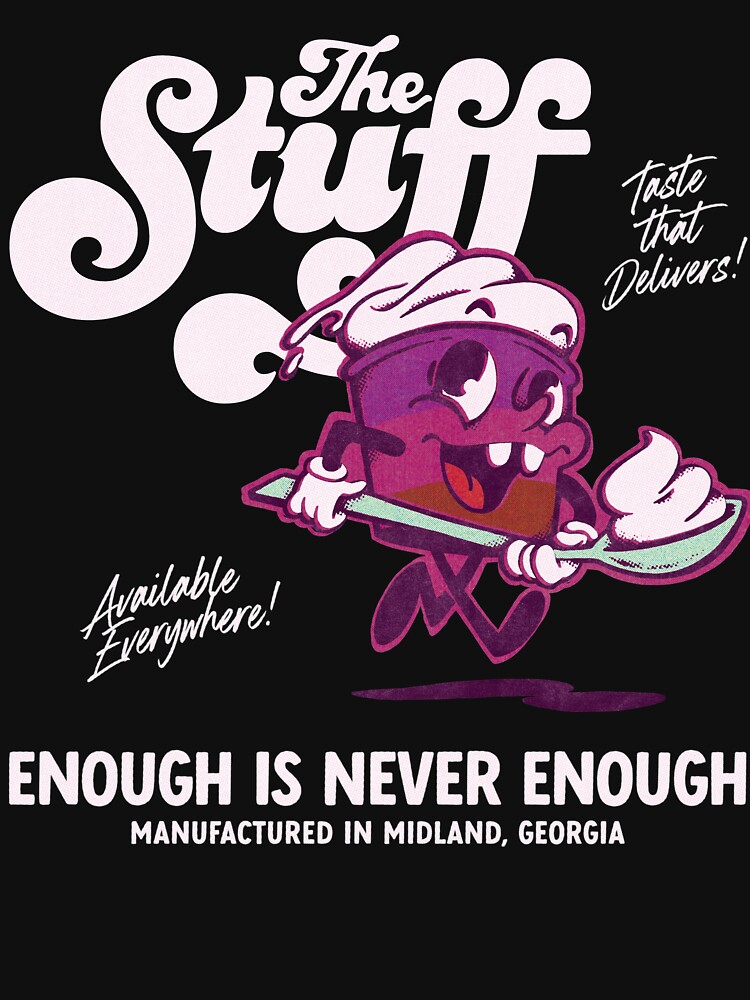 "The Stuff" T-shirt for Sale by AntScribbles | Redbubble | the stuff t ...