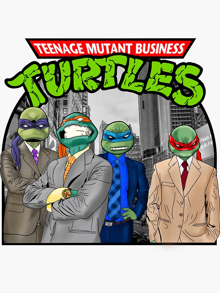 "Teenage Mutant Business Turtles Shirt" Sticker for Sale by ...