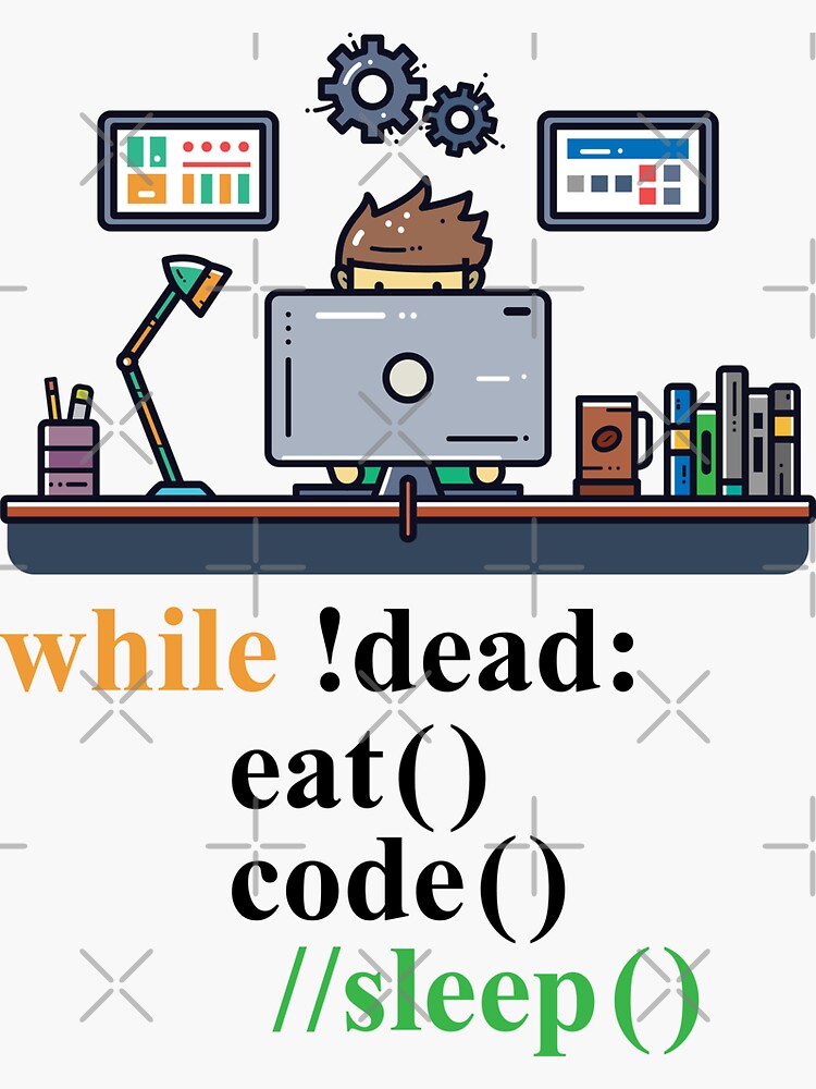 "While !Dead Code Eat Sleep - Programming Jokes" Sticker for Sale by ...