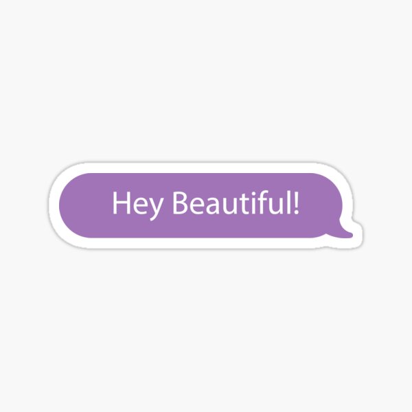 "hey beautiful text" Sticker for Sale by Manuelamx5 | Redbubble