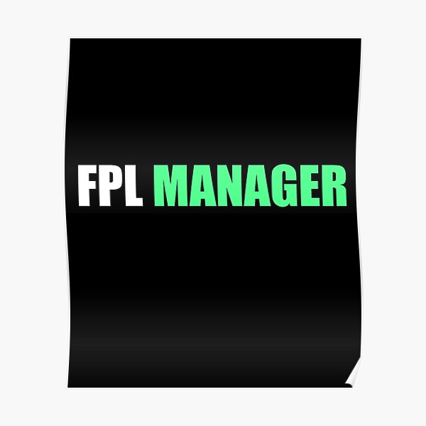 "FPL Manager" Poster for Sale by KeslenChetty | Redbubble