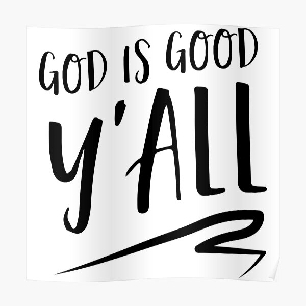 "God is good y'all" Poster for Sale by christianity | Redbubble
