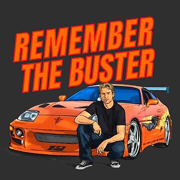 "Remember the Buster { fast and furious supra }" Classic T-Shirt for ...