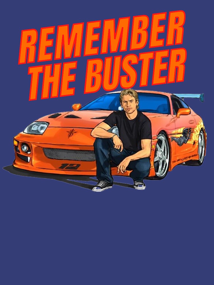 "Remember the Buster { fast and furious supra }" Classic T-Shirt for ...