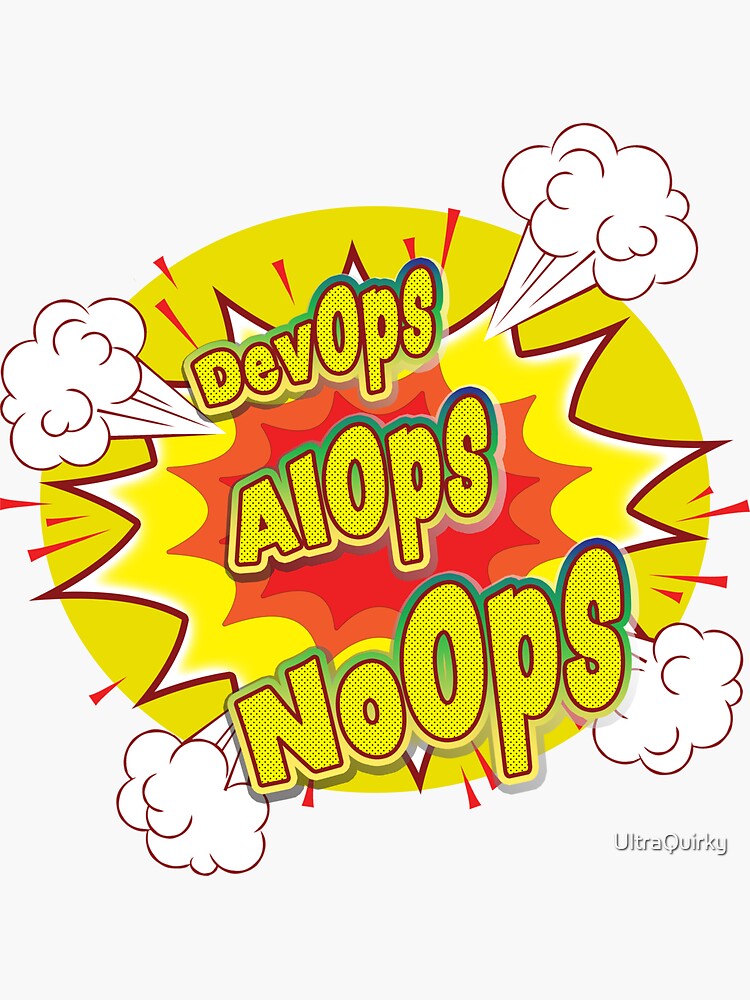 Devops Aiops Noops Sticker For Sale By Ultraquirky Redbubble