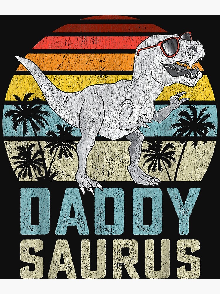Póster «Daddysaurus T Rex Dinosaurio Daddy Saurus Familia Coincidencia ...
