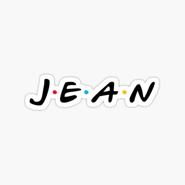 "Jean Name Personalized- Friends MEME" Sticker for Sale by ...