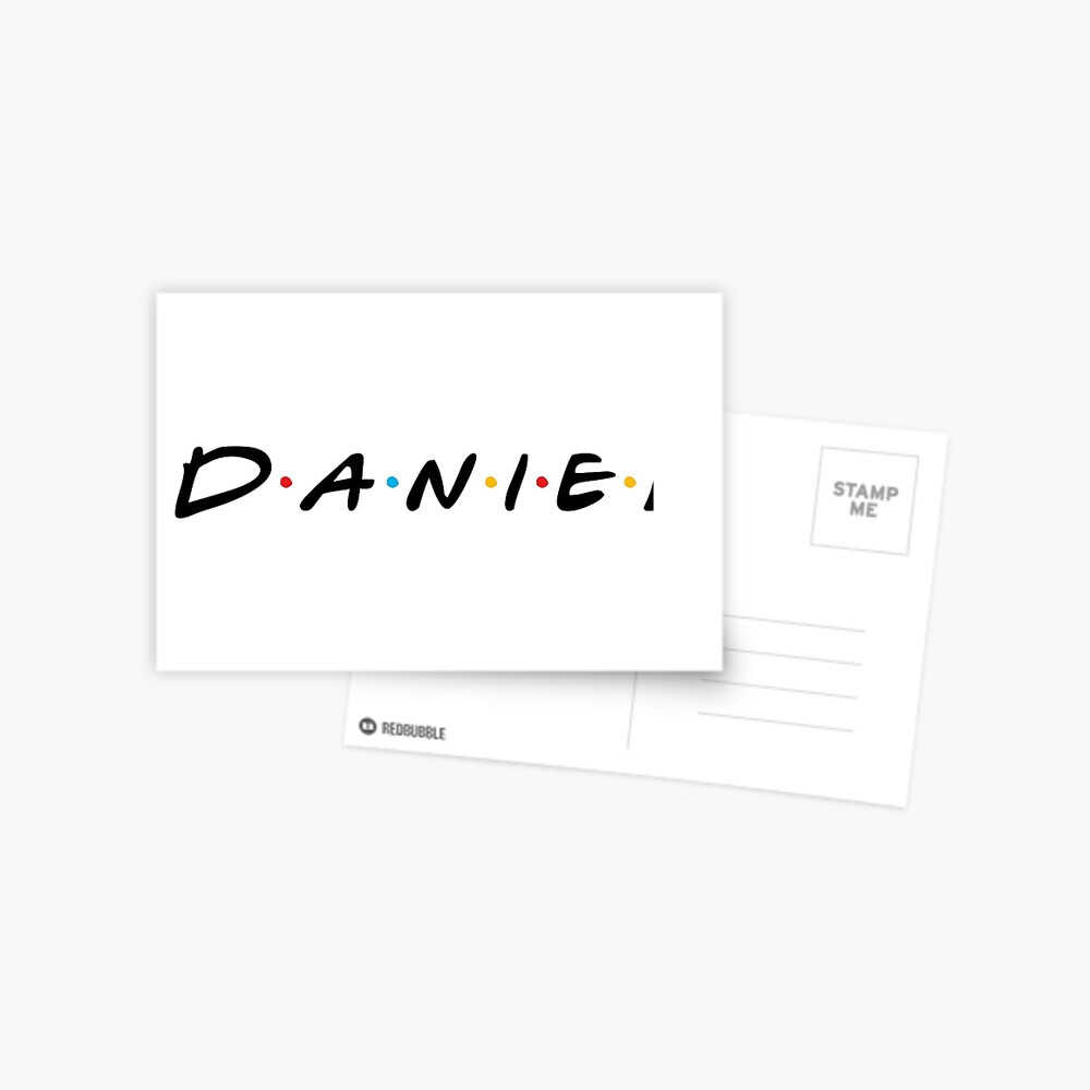 "Daniel Name Personalized- Friends MEME" Postcard for Sale by ...