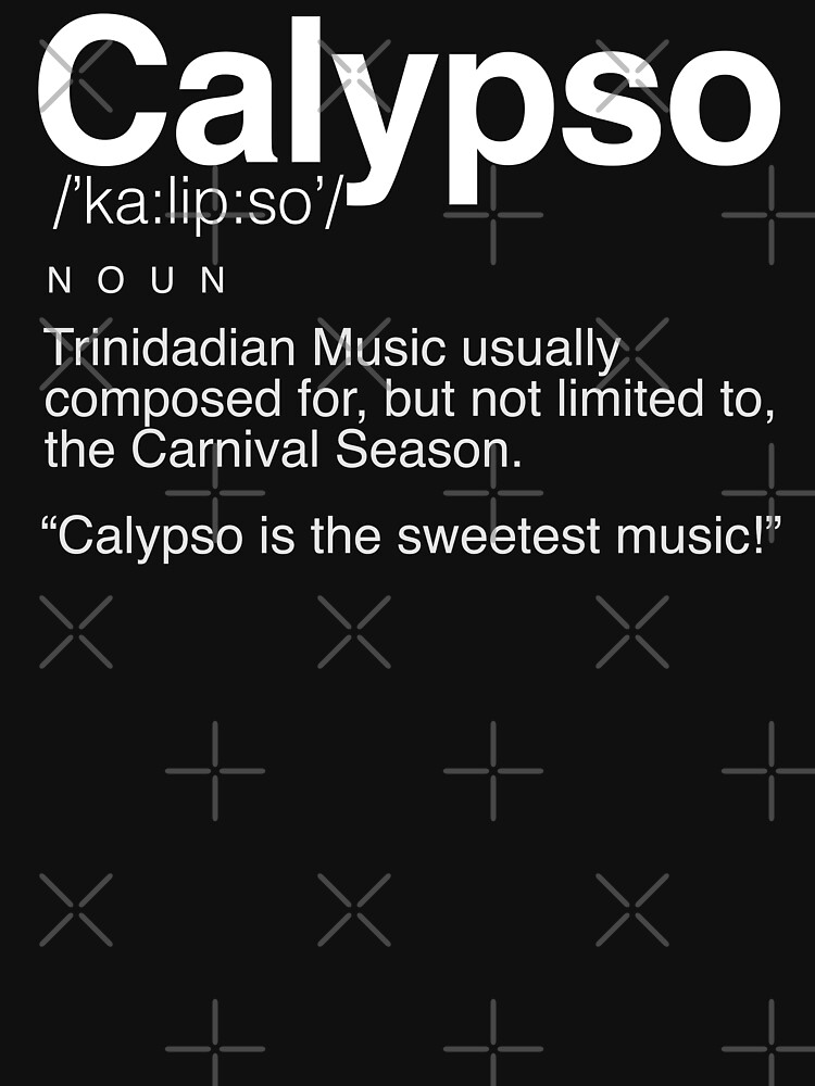 "Calypso Trinidad Slang Word - Trinidad And Tobago Calypso" T-shirt for ...