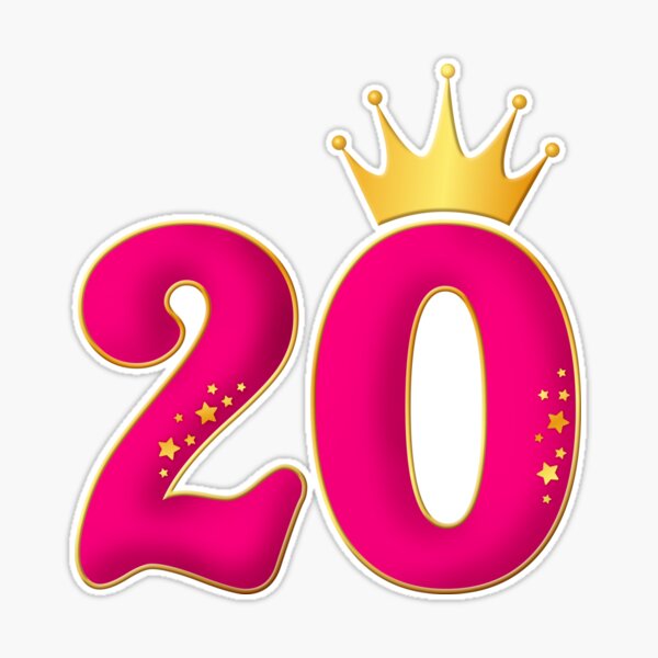 20 Years Old Birthday party design for girls. Number 20 and crown Sticker for Sale by iclipart Redbubble