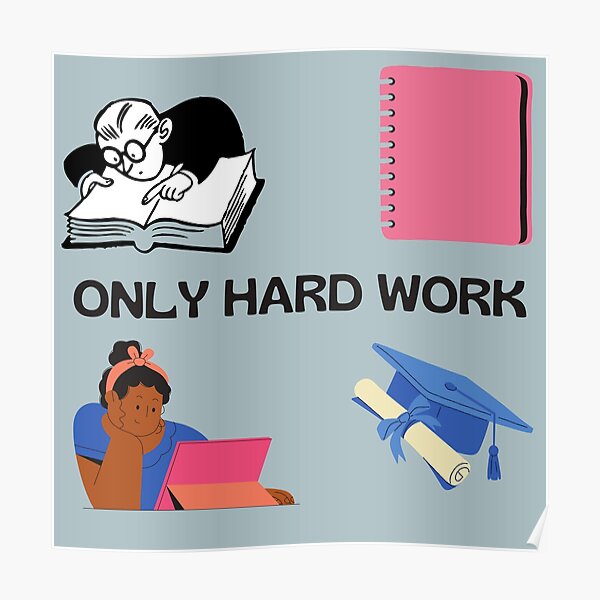 "ONLY HARD WORK" Poster by KDESIGNER99k | Redbubble