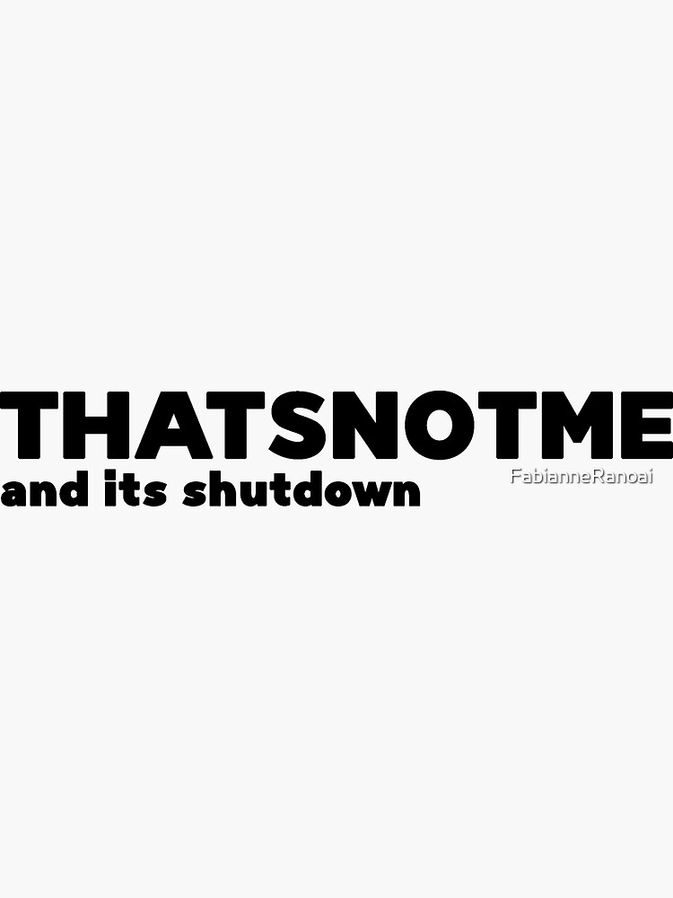 "shutdown" Sticker by FabianneRanoai | Redbubble