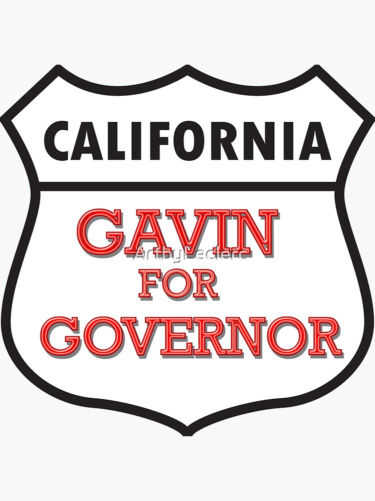"Gavin Newsom for Governor " Sticker for Sale by ArtbyLeclerc | Redbubble