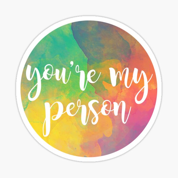 Pegatinas: You Are My Person | Redbubble