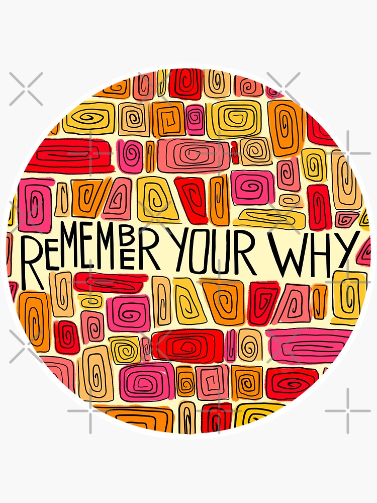"remember your why motivational design orange" Sticker for Sale by ...