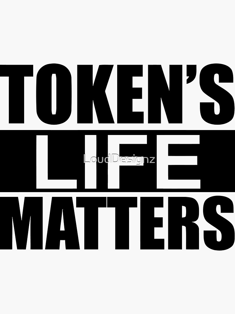 "Token's Life Matters - South Park (Inverted Edition)" Sticker for Sale ...
