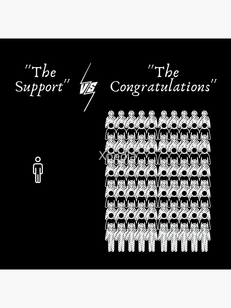"The Support Vs. The congratulations - Fact" Poster by Xpedia | Redbubble